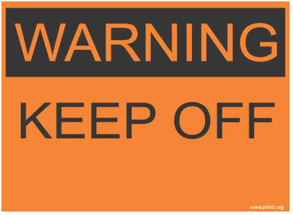 Warning Keep Off Sign